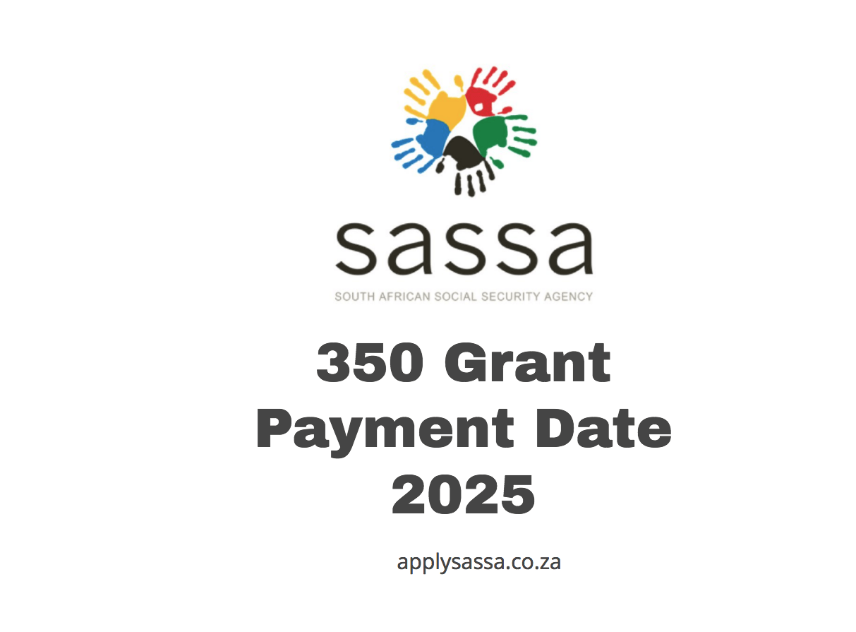 350 Grant Payment Date 2025 - SASSA Grant 2025