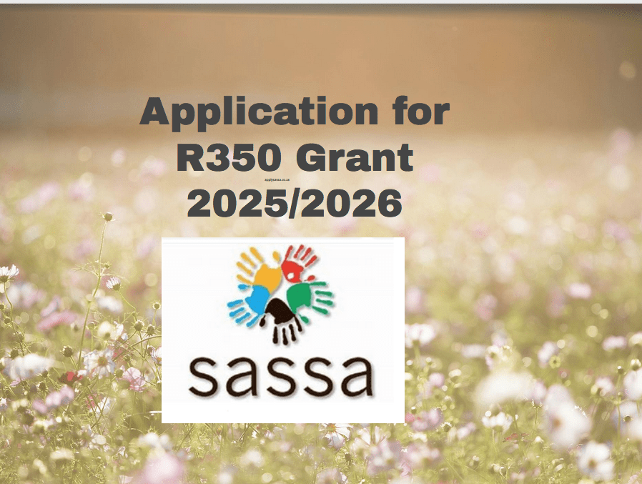 Application for R350 Grant 2025/2026 - SASSA Grant 2025