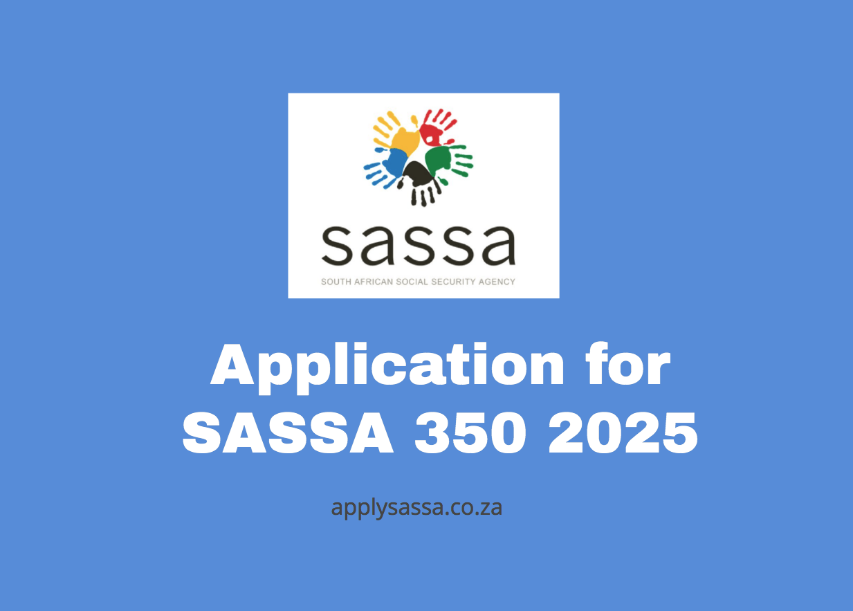 Application for SASSA 350 2025 - SASSA Grant 2025