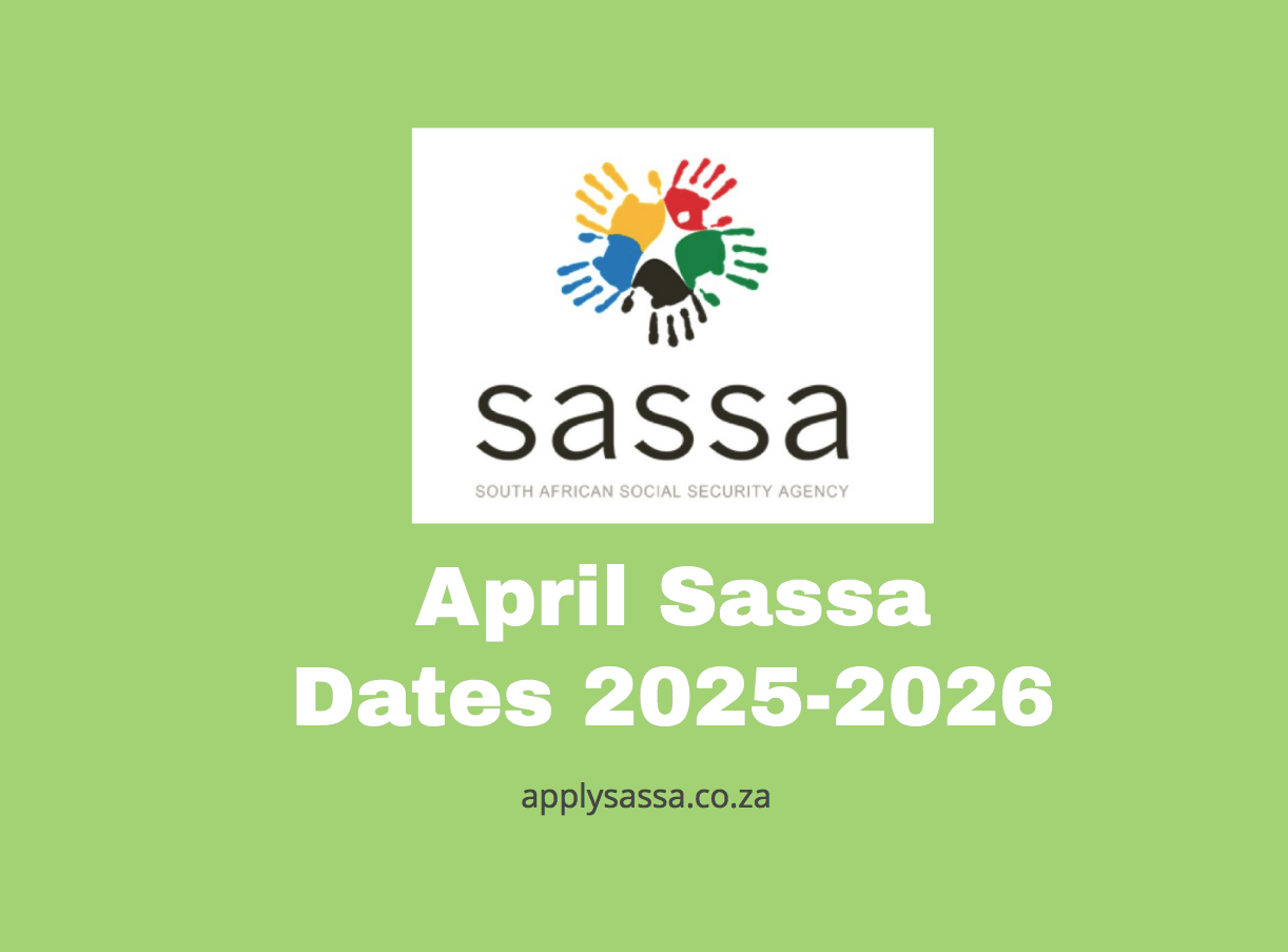 April Sassa Dates 2025-2026 - SASSA Grant 2025