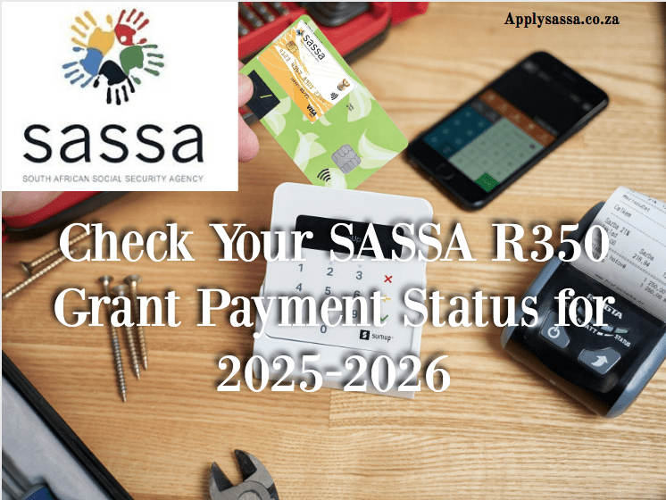 SASSA R350 Grant Payment Status 2025-2026 - SASSA Grant 2025