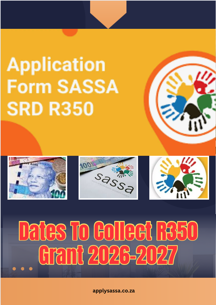 Dates To Collect R350 Grant 2026-2027 - SASSA Grant 2025