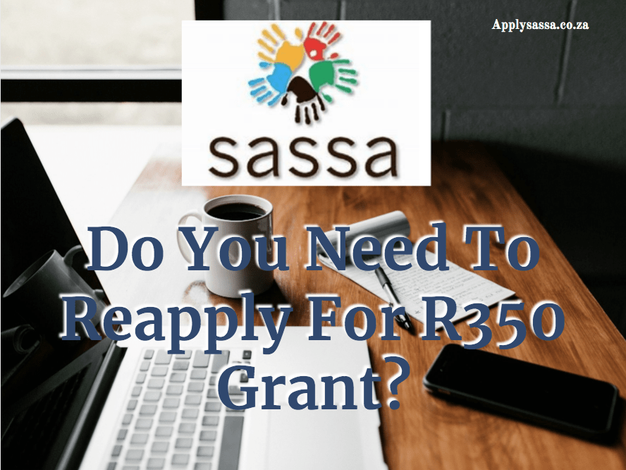 Do You Need To Reapply For The R350 Grant? - SASSA Grant 2025