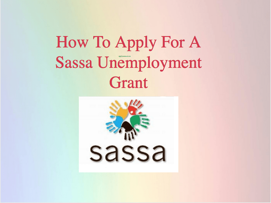 How To Apply For A Sassa Unemployment Grant - SASSA Grant 2025
