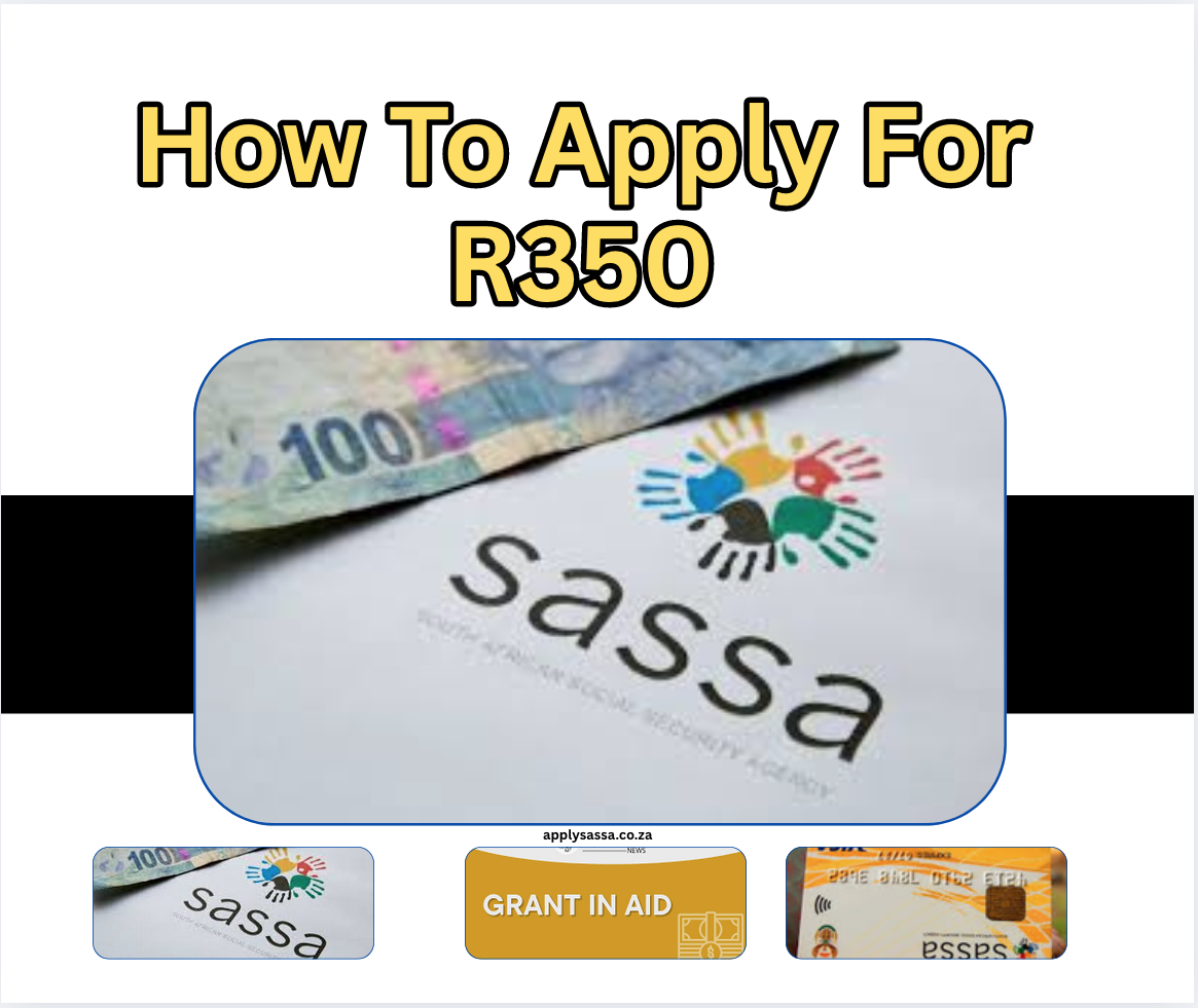 How To Apply For R350 - SASSA Grant 2025