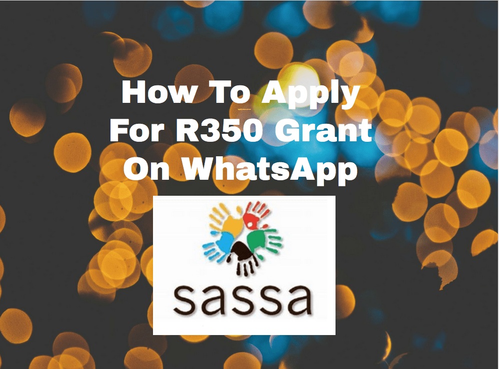 How To Apply For R350 Grant On WhatsApp - SASSA Grant 2025