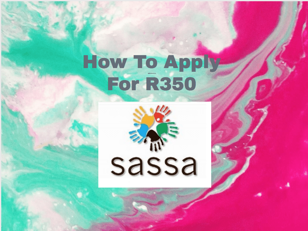 How To Apply For R350 - SASSA Grant 2025