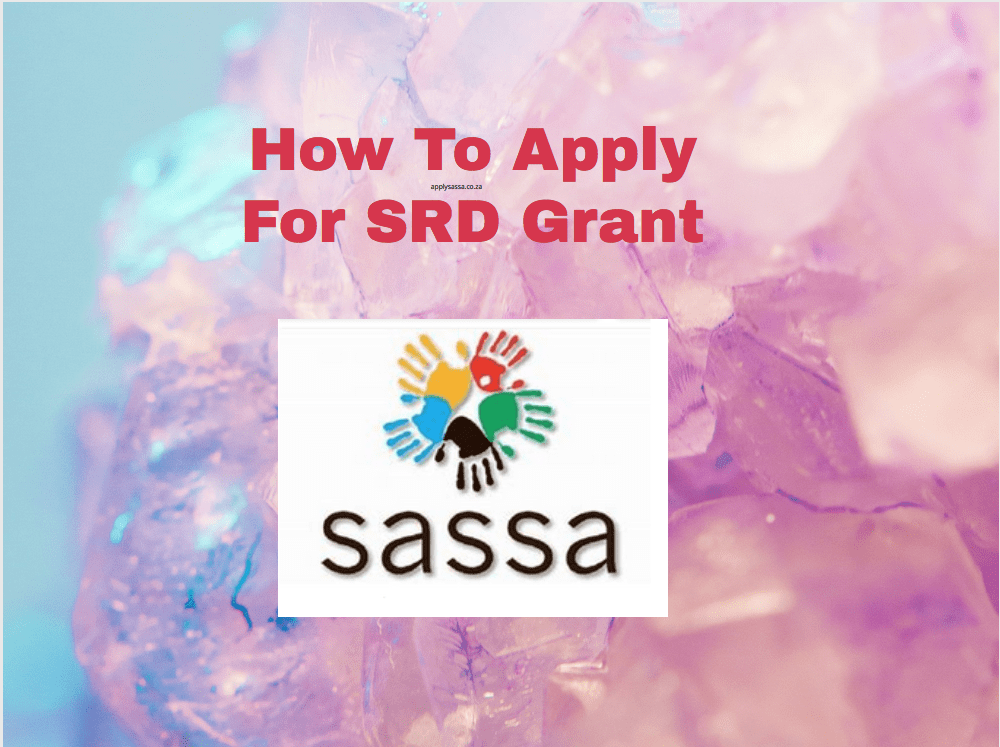How To Apply For SRD Grant - SASSA Grant 2025