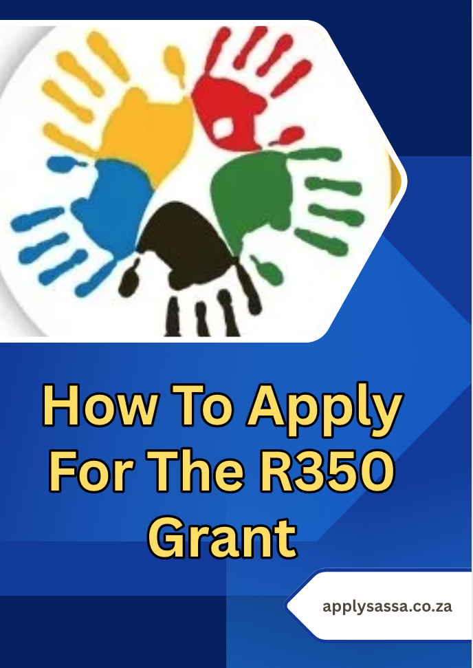 How To Apply For The R350 Grant - SASSA Grant 2025