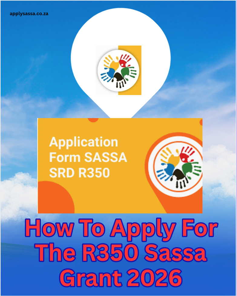 How To Apply For The R350 Sassa Grant 2026 - SASSA Grant 2025