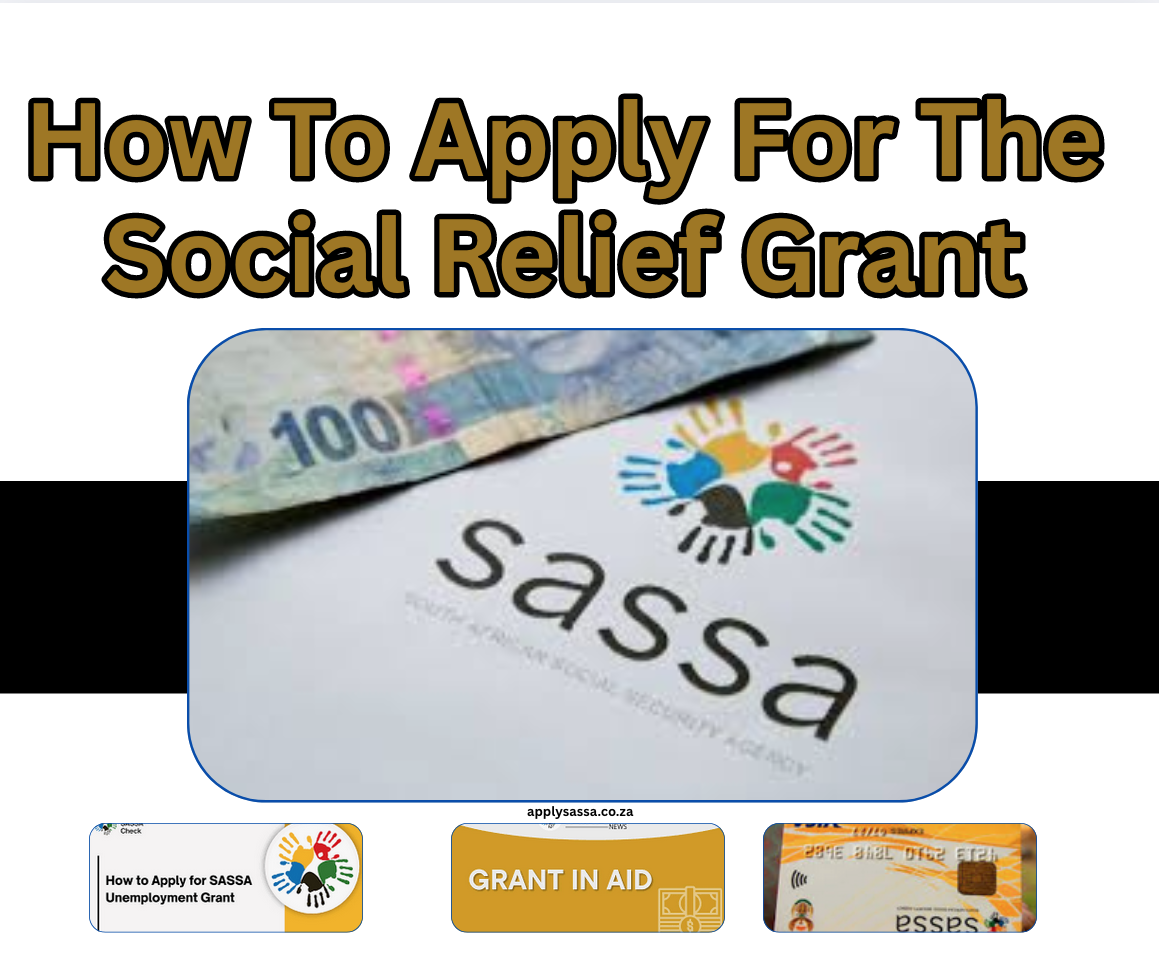 How To Apply For The Social Relief Grant - SASSA Grant 2025