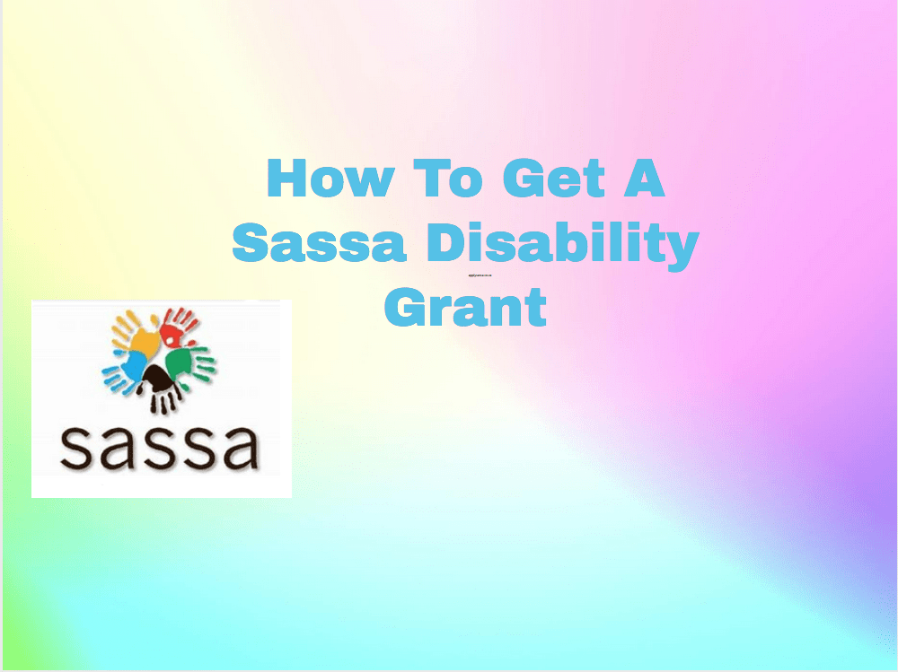 How To Get A Sassa Disability Grant - SASSA Grant 2025