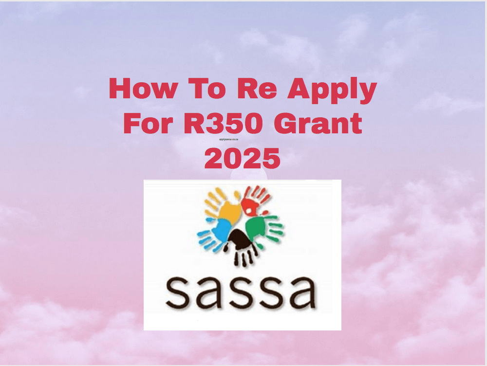 How To Re Apply For R350 Grant 2025 - SASSA Grant 2025