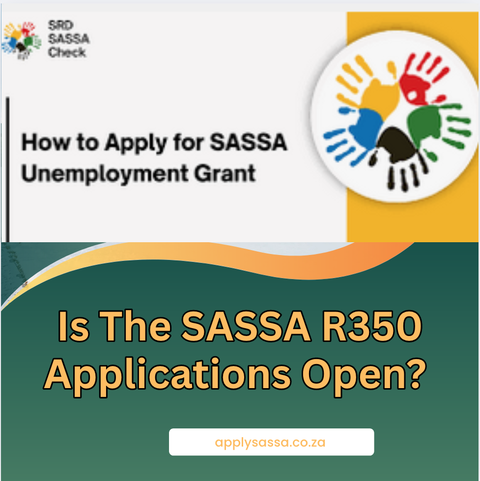 Is The SASSA R350 Applications Open? - SASSA Grant 2025