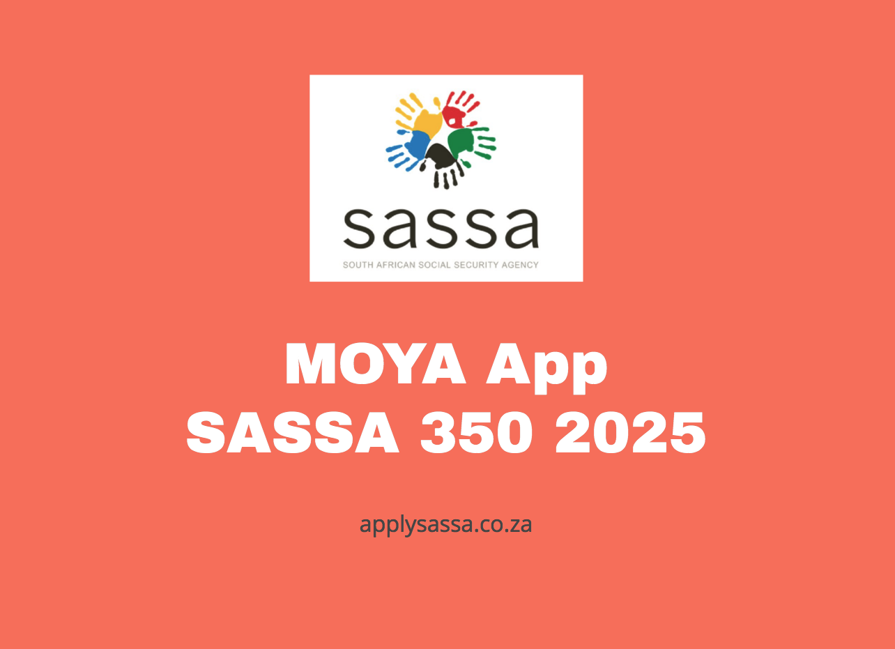 MOYA App SASSA 350 2025 - SASSA Grant 2025