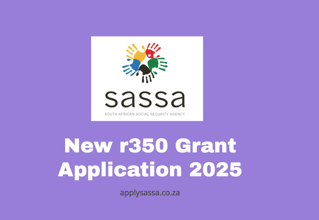 New r350 Grant Application 2025 - SASSA Grant 2025