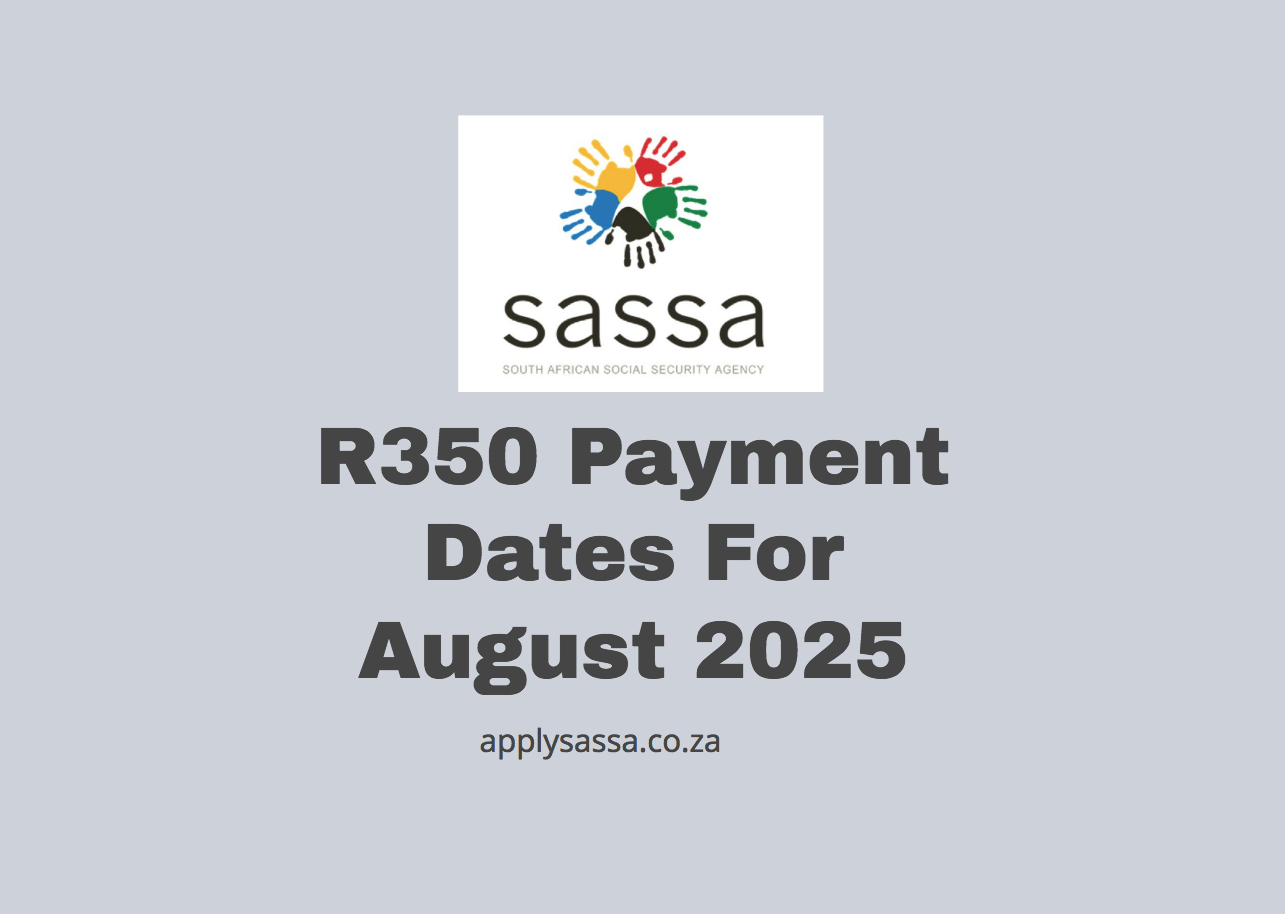 R350 Payment Dates For August 2025 - SASSA Grant 2025