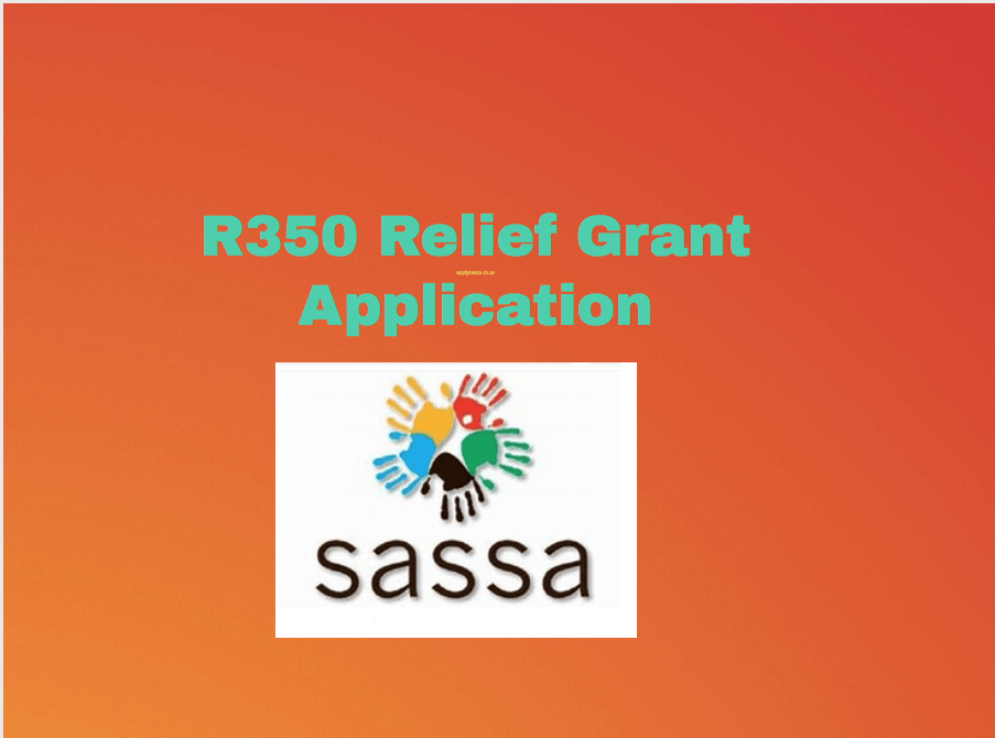 R350 Relief Grant Application - SASSA Grant 2025