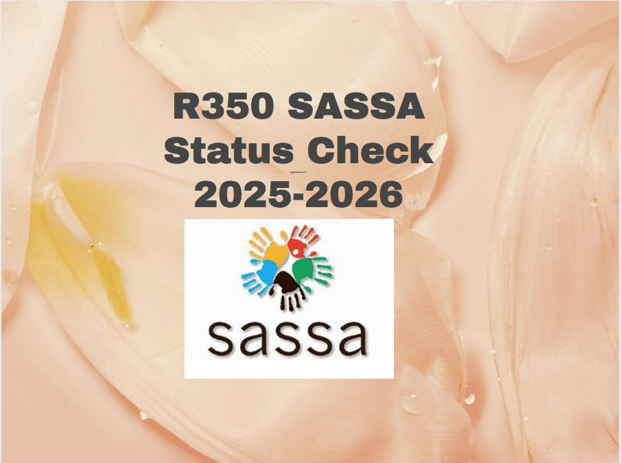 R350 SASSA Status Check 2025-2026 - SASSA Grant 2025