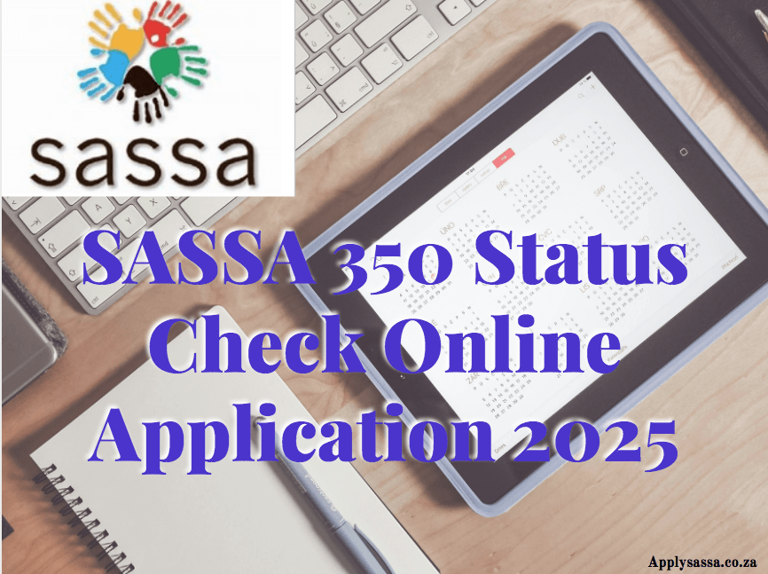 SASSA 350 Status Check Online Application 2025 - SASSA Grant 2025