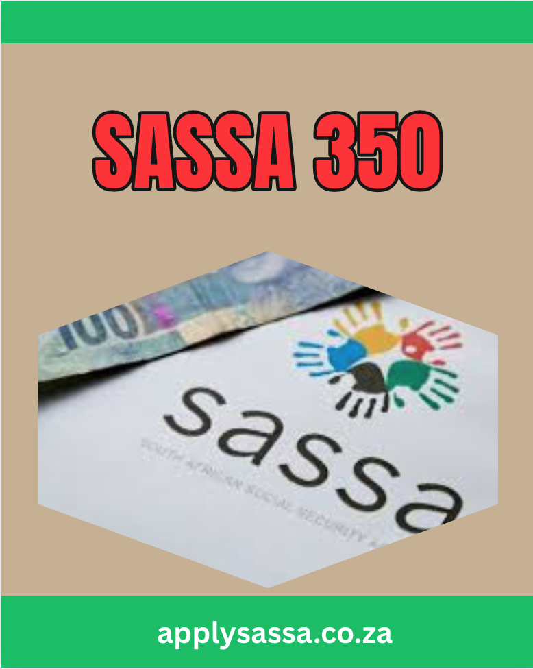 SASSA 350 - SASSA Grant 2025