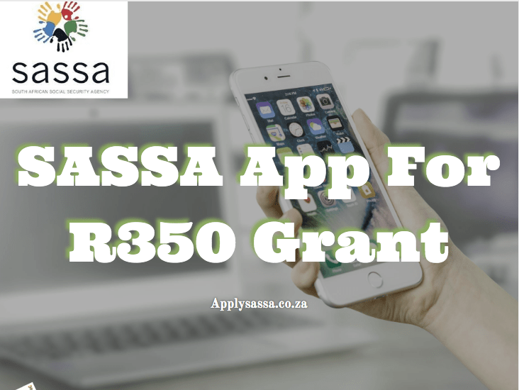 SASSA App For R350 Grant - SASSA Grant 2025
