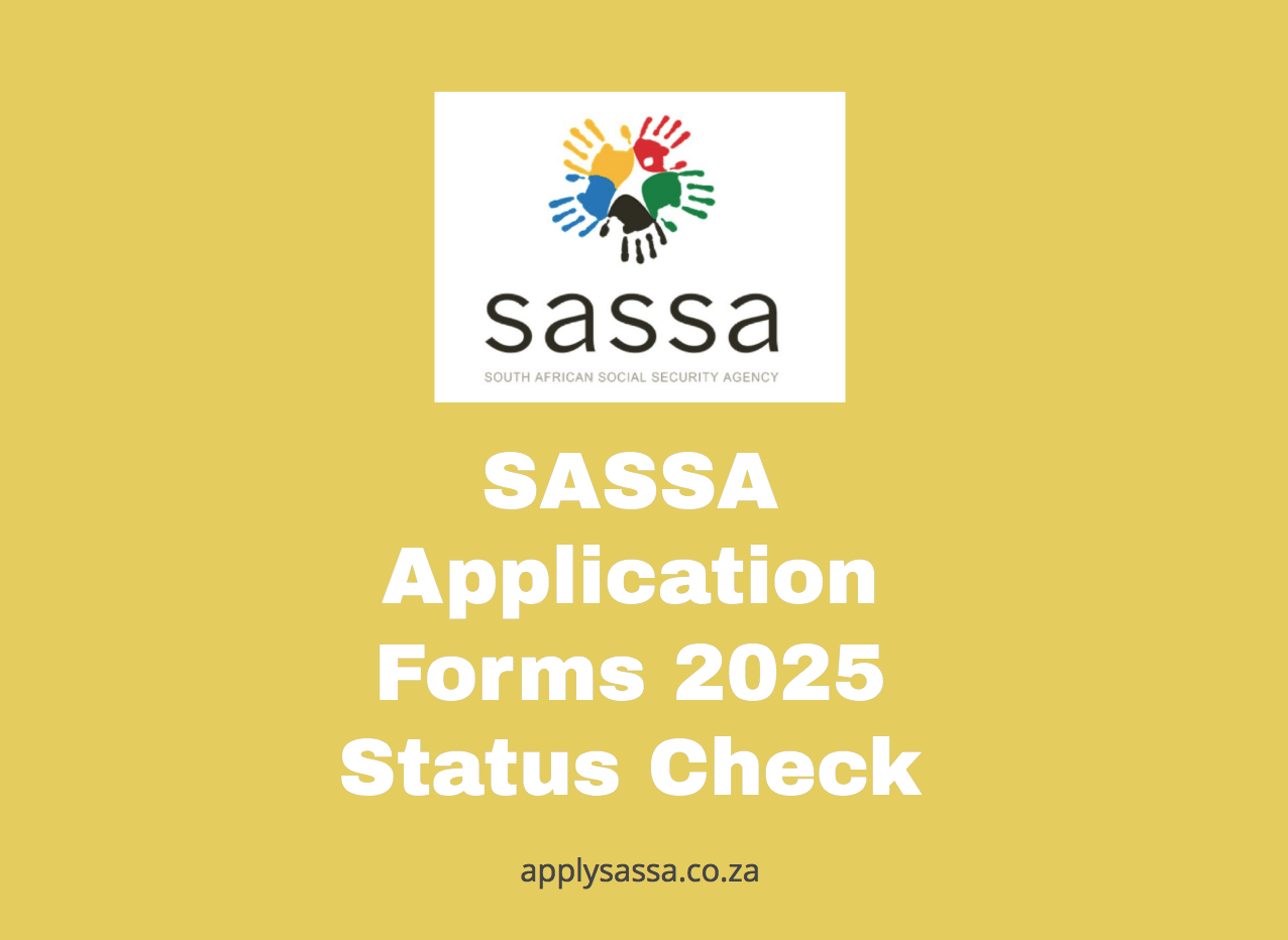 SASSA Application Forms 2025 Status Check - SASSA Grant 2025