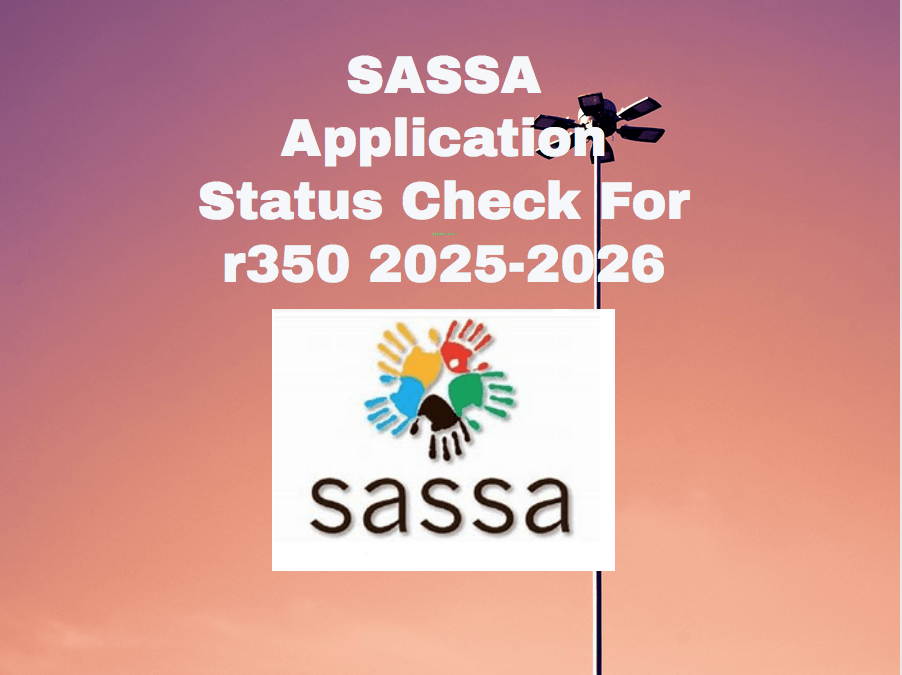 SASSA Application Status Check For r350 2025-2026