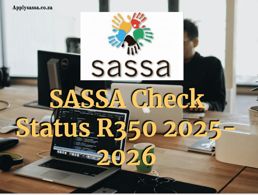 SASSA Check Status R350 2025-2026 - SASSA Grant 2025