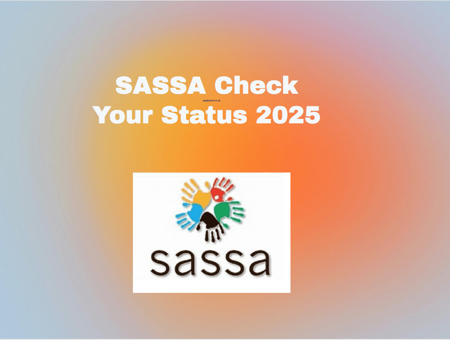 SASSA Check Your Status 2025 - SASSA Grant 2025