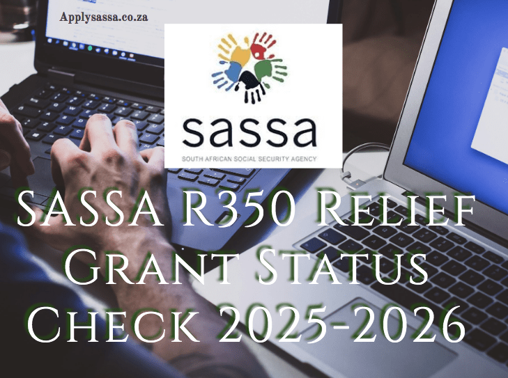 SASSA R350 Relief Grant Status Check 2025-2026 - SASSA Grant 2025