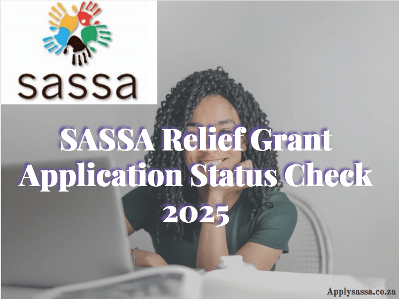 SASSA Relief Grant Application Status Check 2025 - SASSA Grant 2025