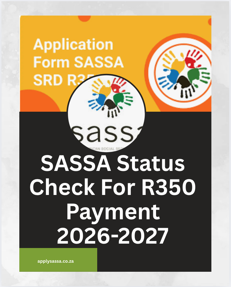 SASSA Status Check For R350 Payment 2026-2027 - SASSA Grant 2025