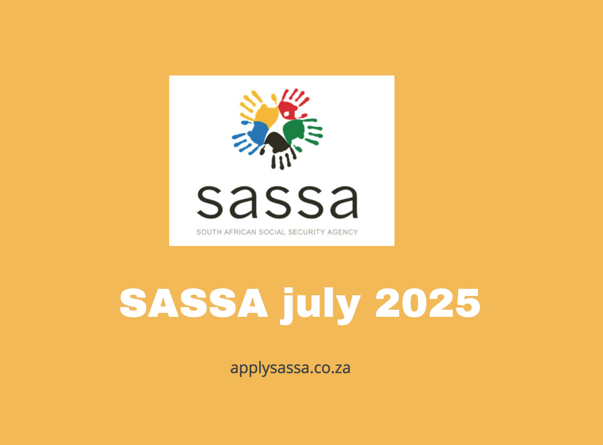 SASSA july 2025 - SASSA Grant 2025