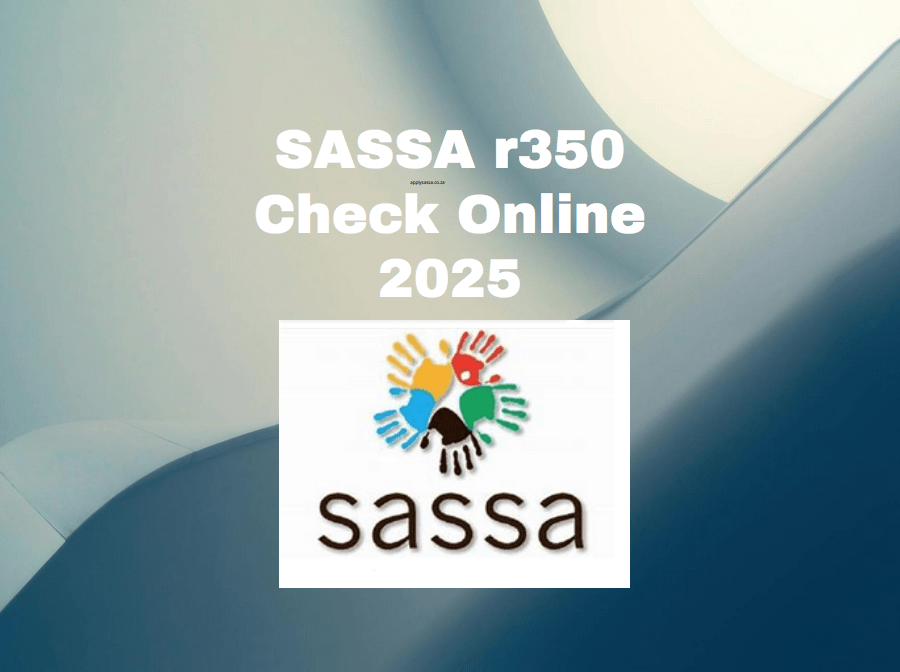 SASSA r350 Check Online 2025 - SASSA Grant 2025