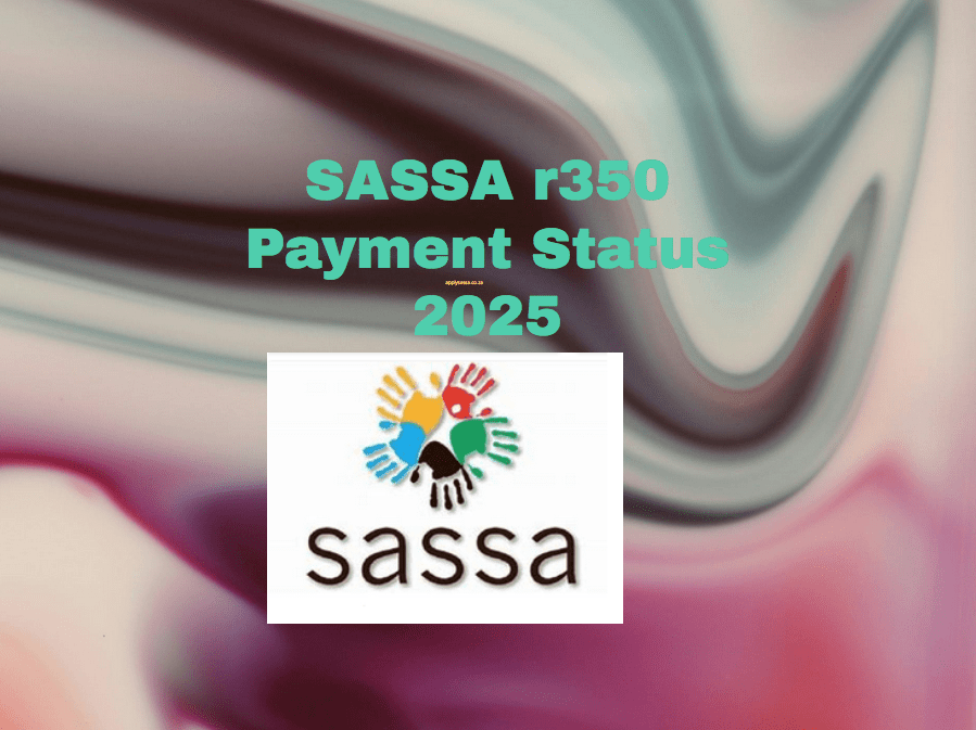 SASSA r350 Payment Status 2025 - SASSA Grant 2025