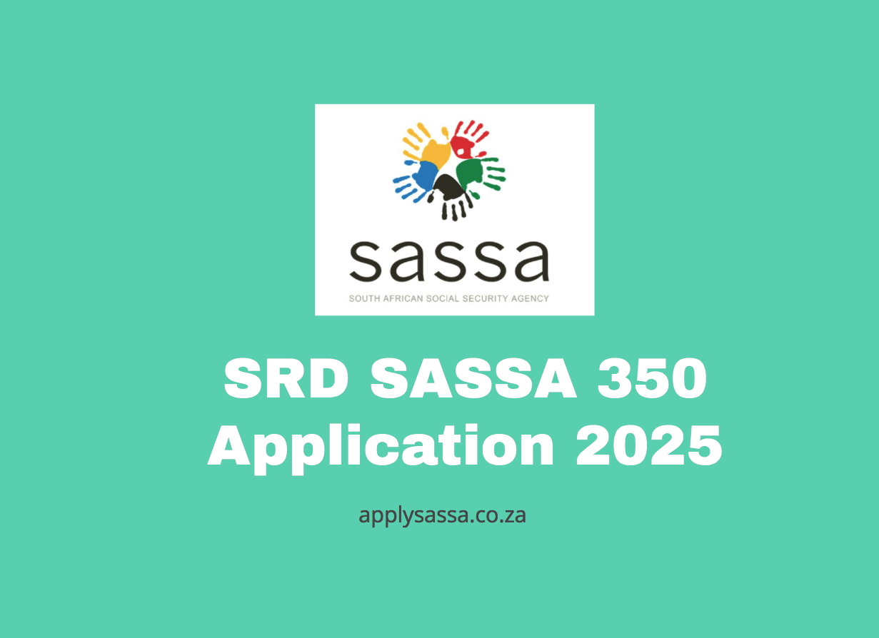 SRD SASSA 350 Application 2025 - SASSA Grant 2025