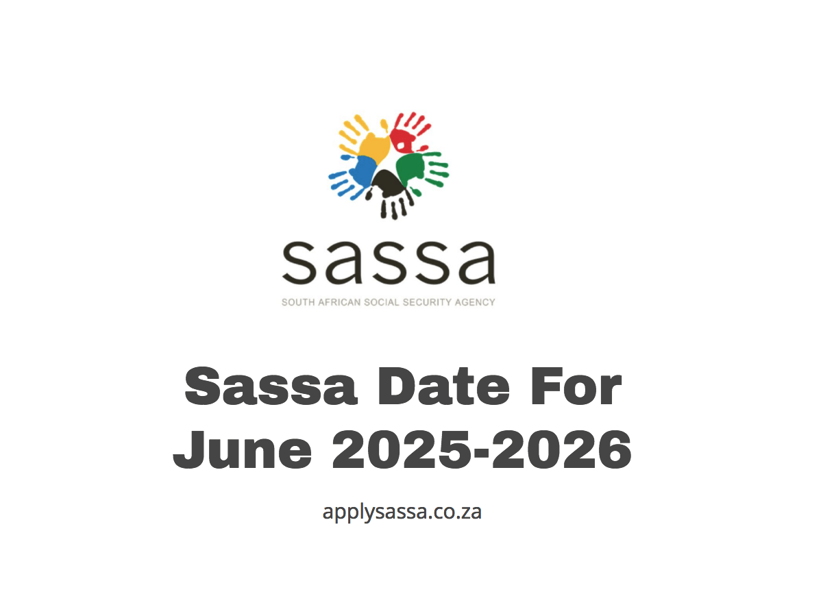 Sassa Date For June 2025-2026 - SASSA Grant 2025