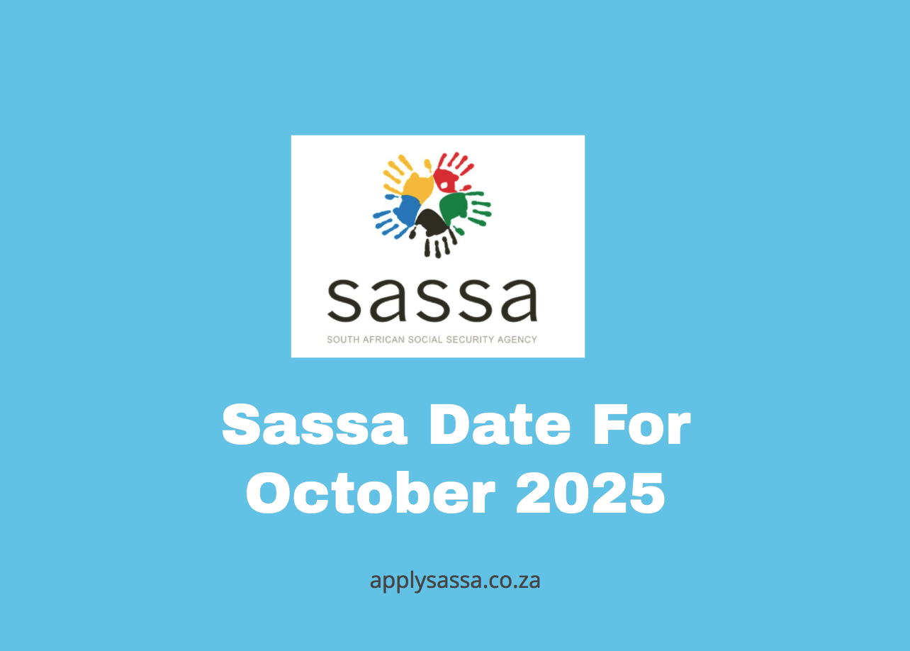 Sassa Date For October 2025 - SASSA Grant 2025