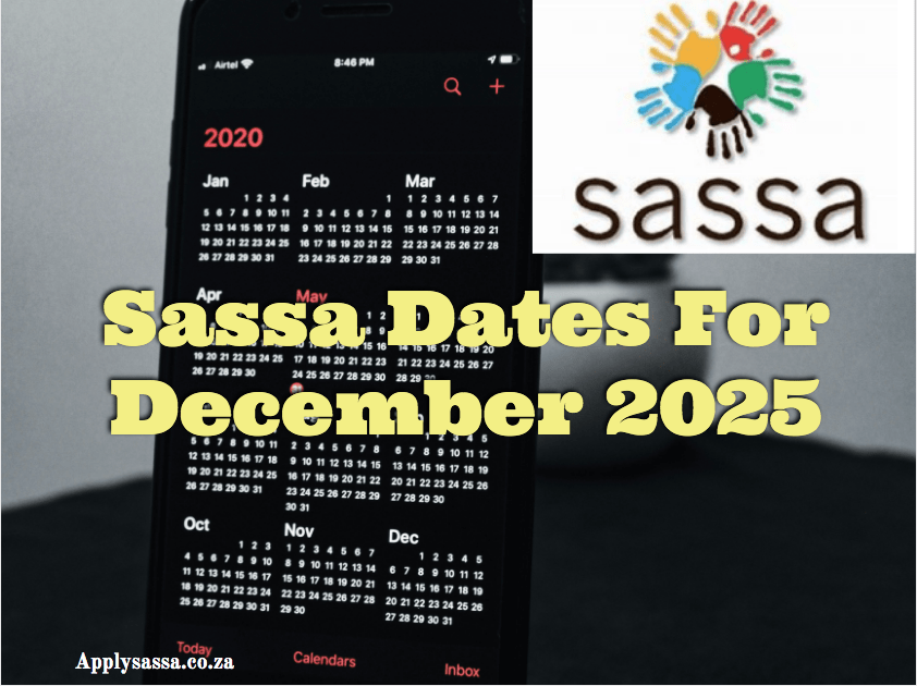 Sassa Dates For December 2025 - SASSA Grant 2025
