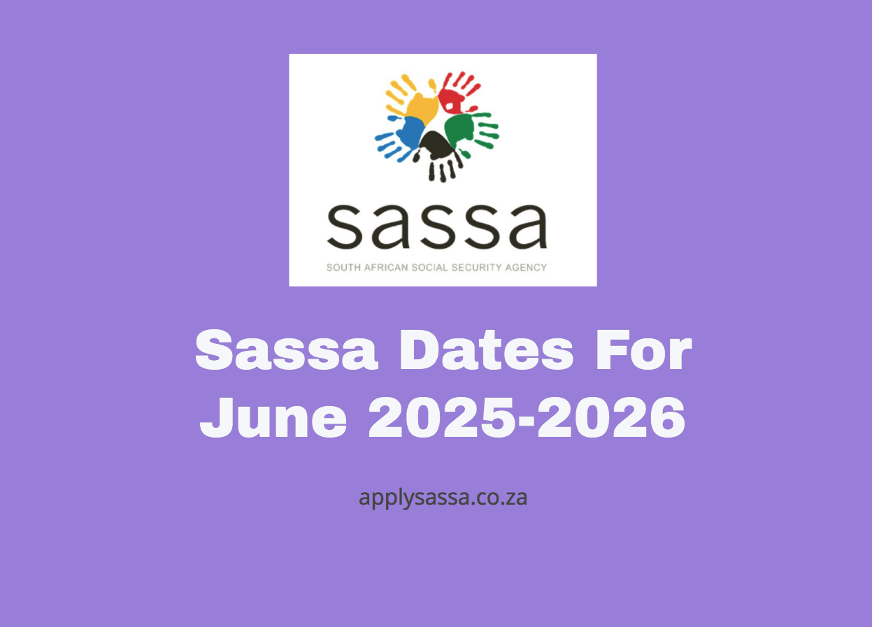 Sassa Dates For June 2025-2026 - SASSA Grant 2025