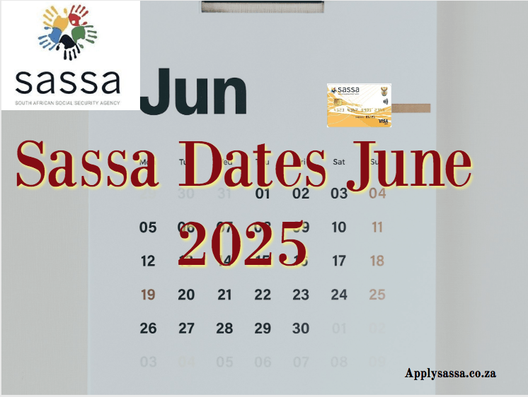 Sassa Dates June 2025 - SASSA Grant 2025