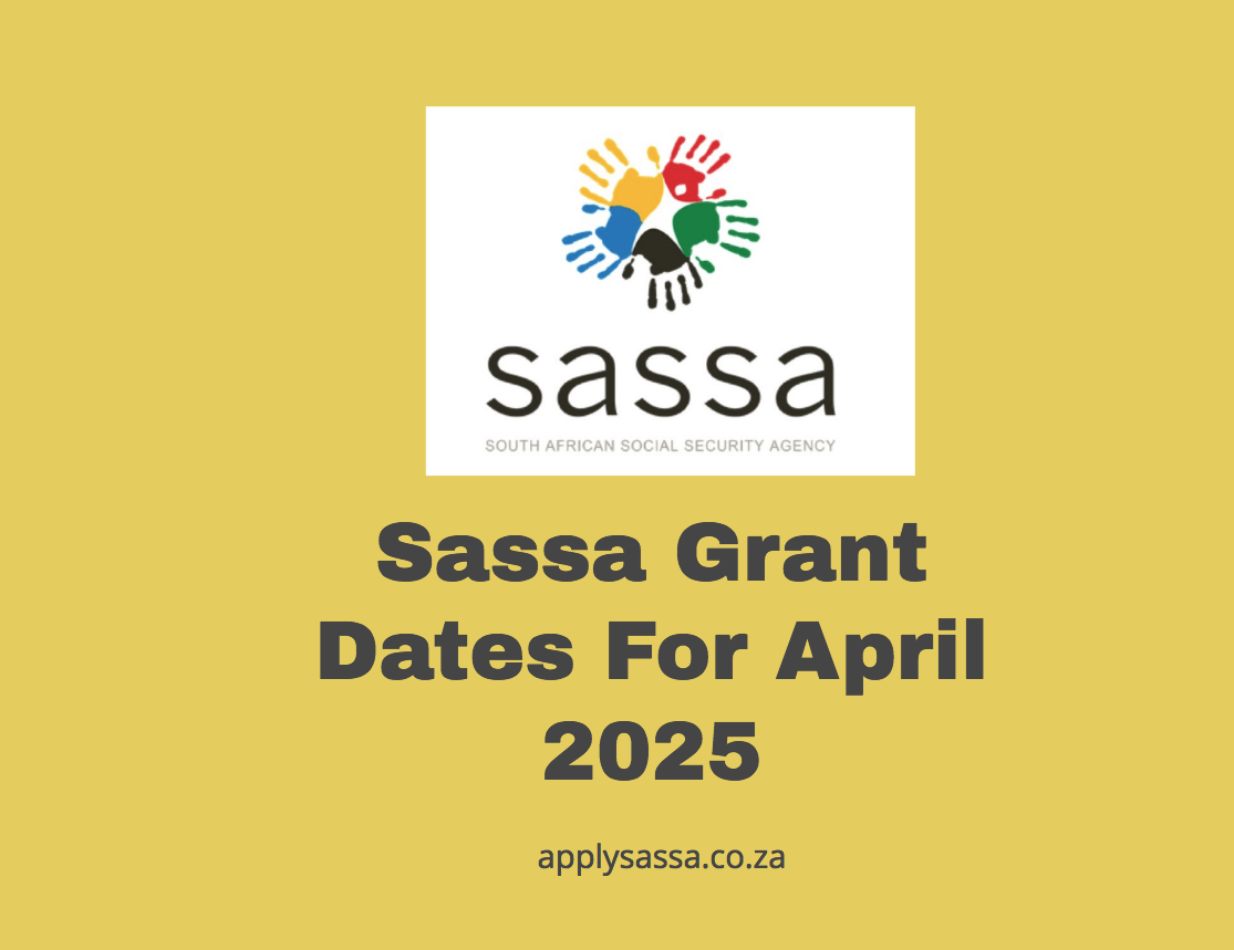 Sassa Grant Dates For April 2025 - SASSA Grant 2024