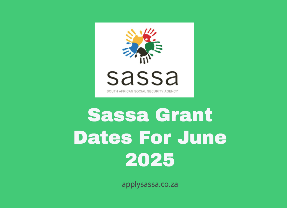 Sassa Grant Dates For June 2025 - SASSA Grant 2025