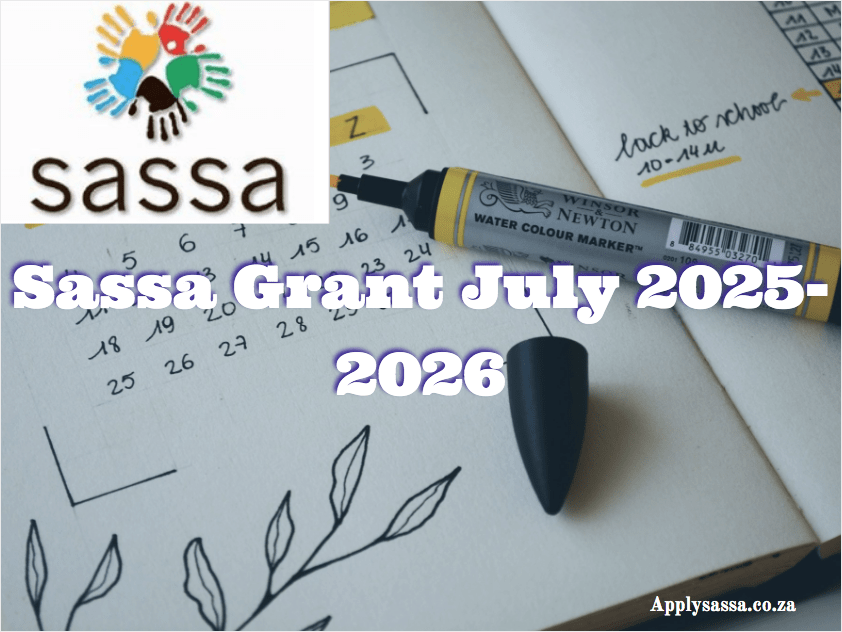 Sassa Grant July 2025-2026 - SASSA Grant 2025