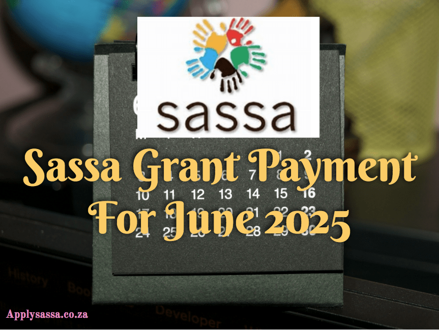 Sassa Grant Payment For June 2025 - SASSA Grant 2025