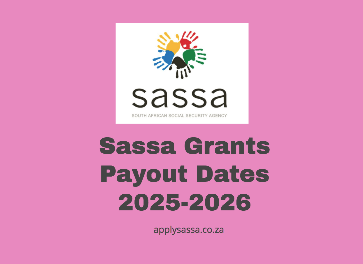 Sassa Grants Payout Dates 2025-2026 - SASSA Grant 2025