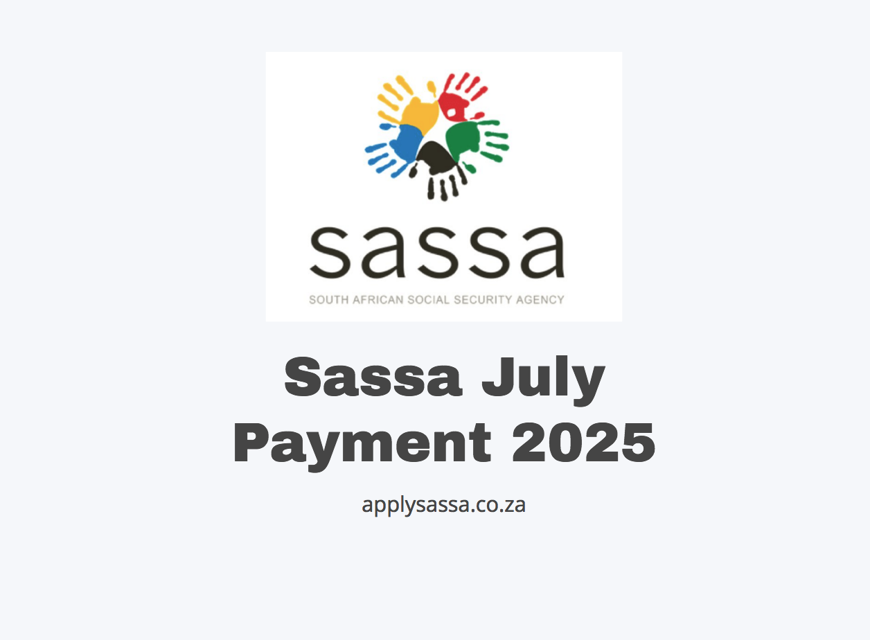 Sassa July Payment 2025 - SASSA Grant 2025