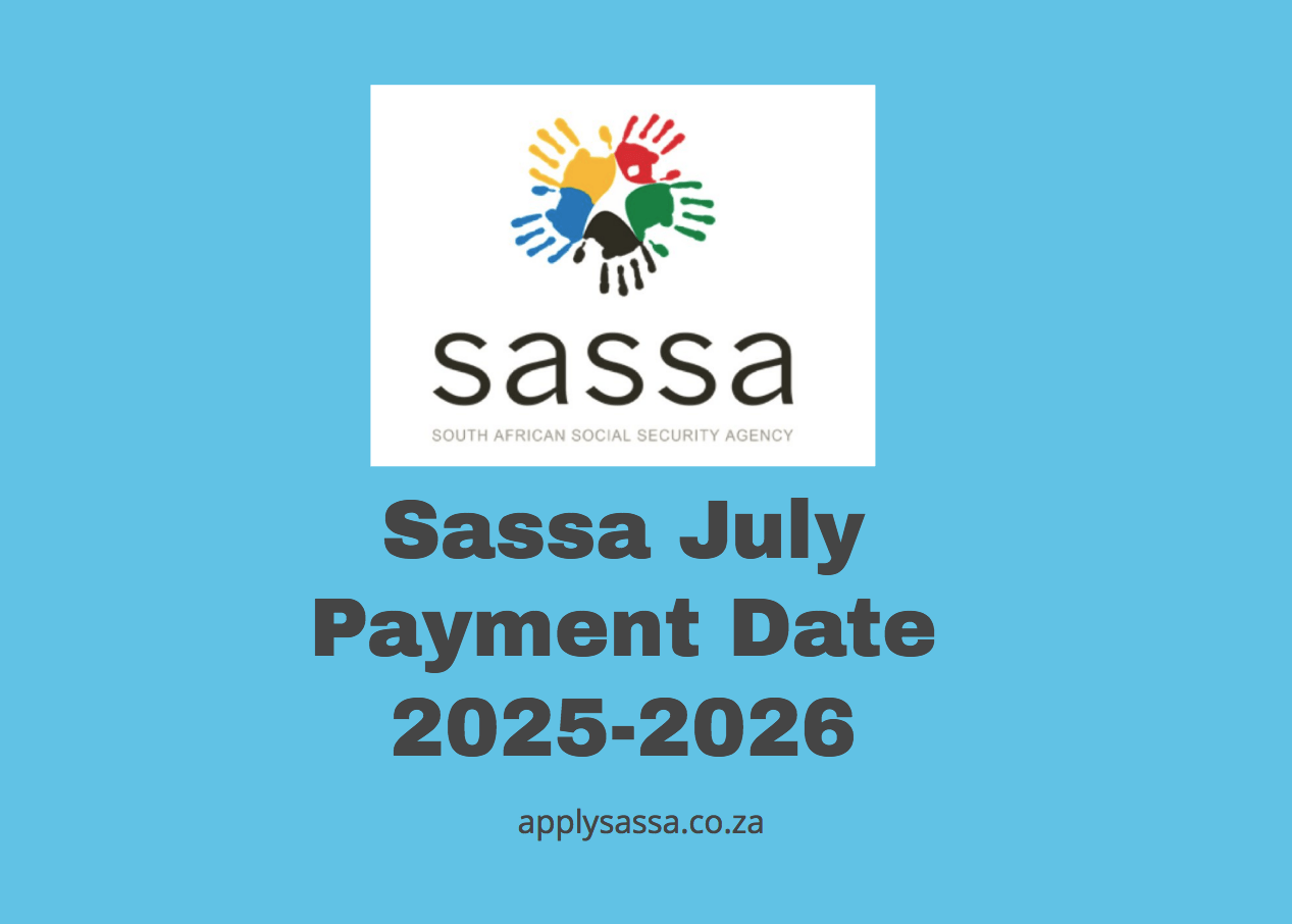Sassa July Payment Date 2025-2026 - SASSA Grant 2025