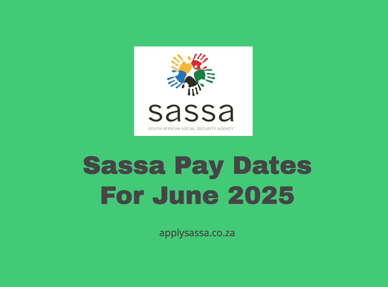 Sassa Pay Dates For June 2025 - SASSA Grant 2025